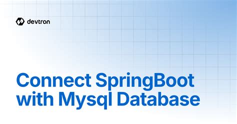Connect Springboot With Mysql Database Devtron