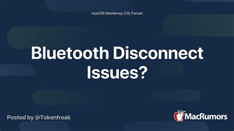 Bluetooth Disconnect Issues Macrumors Forums