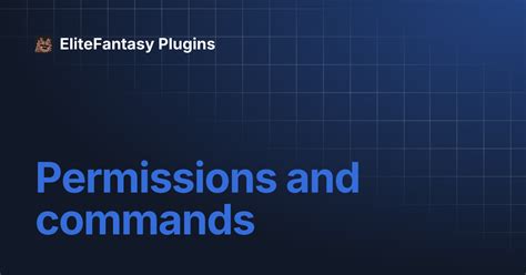 Permissions And Commands EliteFantasy Plugins