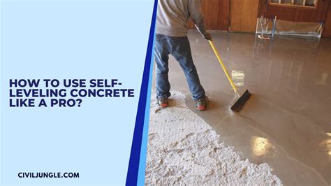 Mastering Self Leveling Concrete A Diy Guide For Flawless Floors