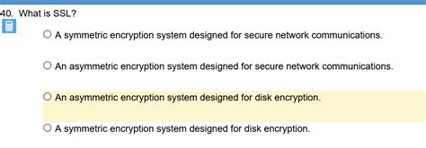 Solved What Is SSL O A Symmetric Encryption System Chegg