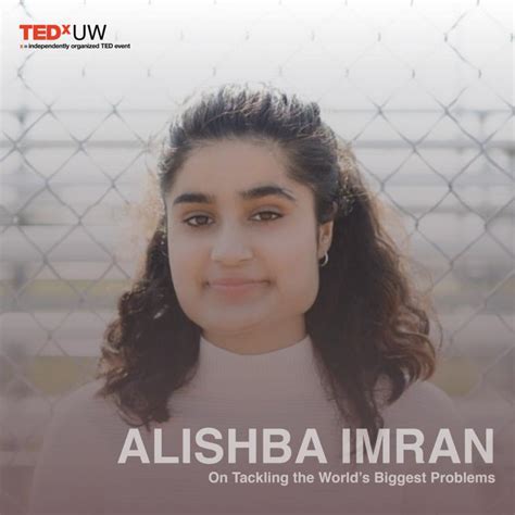 Alishba Imran On Linkedin Excited To Be Speaking Tedxuw About My Work