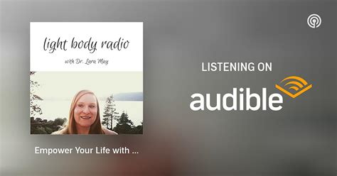 Empower Your Life With Radical Responsibility With Dr Lara May Light Body Radio Podcasts On