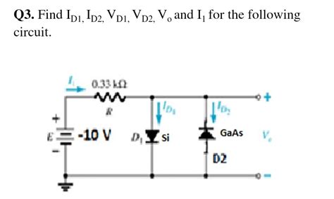 solved q3 find id1 id2 vpi vd2 v and i for the