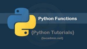 Python Functions TecAdmin