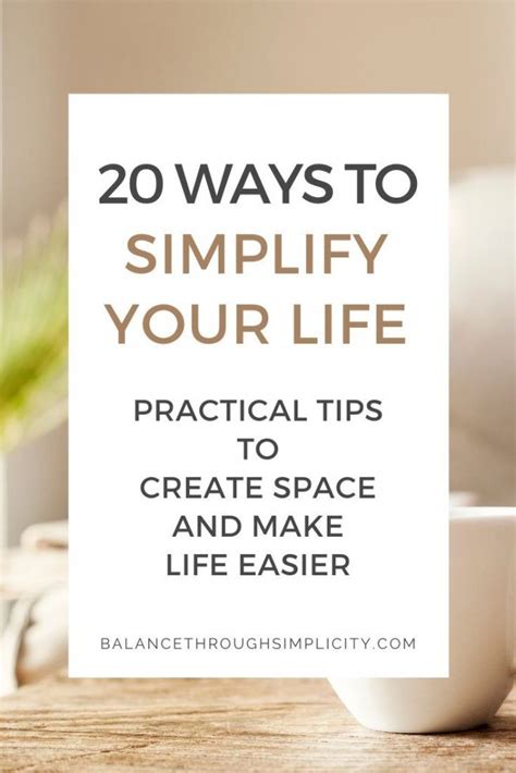 20 Ways To Simplify Your Life Practical Tips