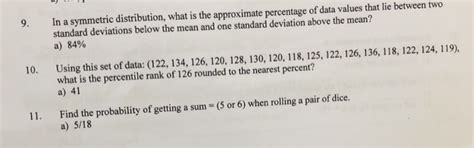 Solved In A Symmetric Distribution What Is The Approximate
