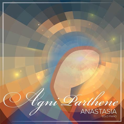 Agni Parthene Anastasia Song Lyrics Music Videos And Concerts