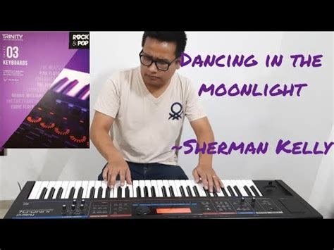 Dancing In The Moonlight ~sherman Kelly Trinity Rockandpop Keyboard