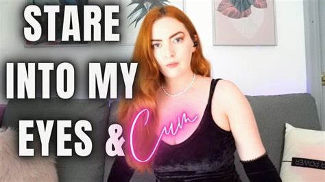 Stare Into My Eyes And C Missporcelainb Clips4sale