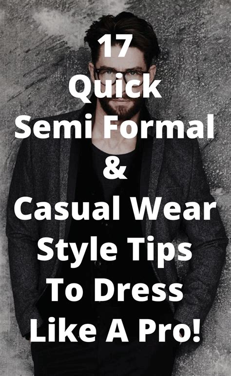 17 Quick Semi Formal And Casual Wear Style Tips To Dress Like A Pro