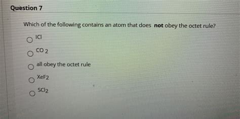 Solved Question 7 Which Of The Following Contains An Atom Chegg Com