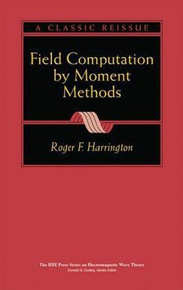 Field Computation By Moment Methods IEEE Press