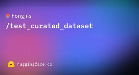 Hongji S Test Curated Dataset Datasets At Hugging Face