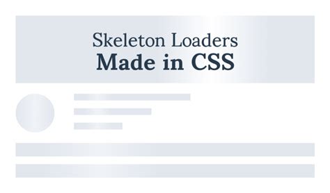 Hướng Dẫn Hiển Thị Skeleton Loaders Trong Css Agilean Solutions