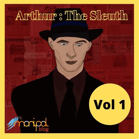 Arthur The Sleuth Volume One Manipalblog