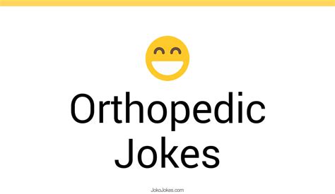 22 Orthopedic Jokes And Funny Puns Jokojokes