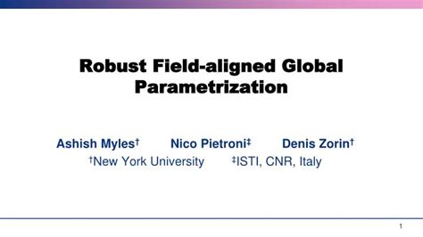 Ppt Robust Field Aligned Global Parametrization Powerpoint