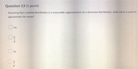 Solved Question 13 1 Point Assuming That A Normal