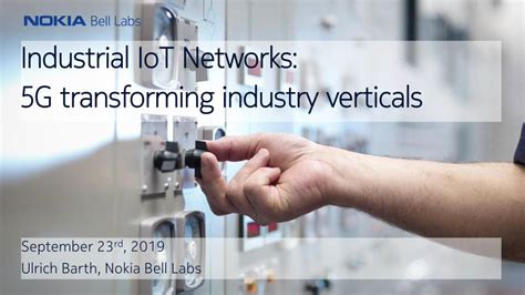 Pdf Industrial Iot Networks 5g Transforming Industry Verticalshightech Summit De Wp Content