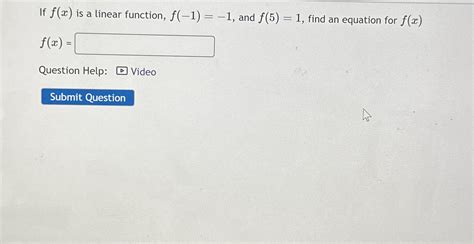 solved if f x ﻿is a linear function f 1 1 ﻿and f 5 1