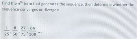 Solved Find The Nth Term That Generates The Sequence Then