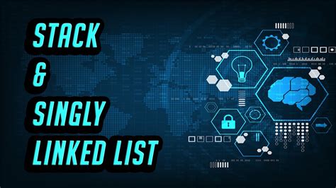 Data Structures Stack And Singly Linked List Youtube