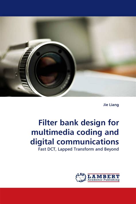 Filter Bank Design For Multimedia Coding And Digital Communications