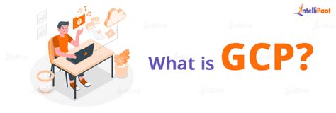 GCP Architecture Explained Intellipaat