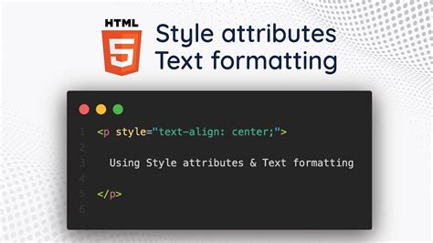 Html 103 Using Style Attributes And Text Formatting Youtube