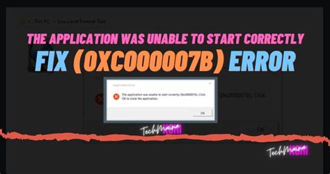 Fix The Application Was Unable To Start Correctly 0xc000007b Error TechMaina