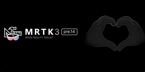 Mrtk3 Preview 14 Release Available For Download With Several Bug Fixes