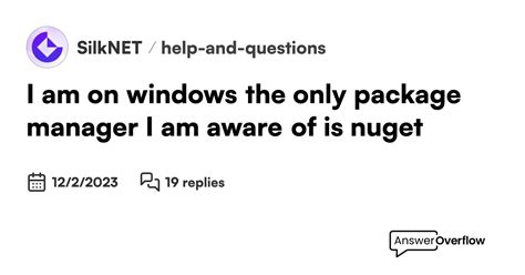 I Am On Windows The Only Package Manager I Am Aware Of Is Nuget