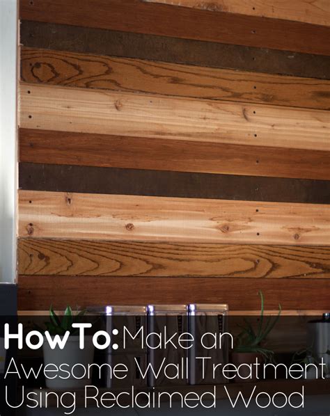 How To Make An Awesome Wall Treatment With Reclaimed Wood Curbly