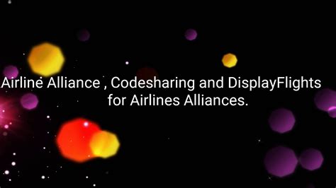 Airline Alliance Codesharing And Display Flights For Airlines