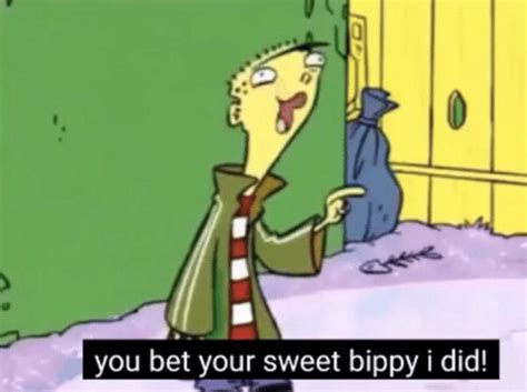 You Bet Your Sweet Bippy I Did Blank Template Imgflip