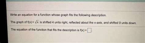 solved write an equation for a function whose graph fits the