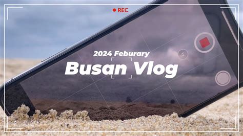 Vlog 대학친구들과 우당탕탕 부산여행 브이로그 L 흰여울문화마을ㅣ부평깡통시장ㅣ더베이101 Youtube