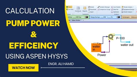 Pump Power And Efficiency Calculations Using Aspen Hysys Simulation