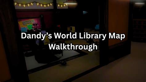 Dandys World Library Map Walkthrough Youtube