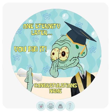 You Did It Graduation Squidward One Eternity Later Spongebob Edible Cake Topper Edible Cake