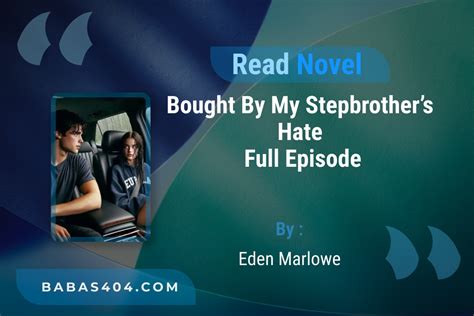 Read Bought By My Stepbrothers Hate Novel By Eden Marlowe Babas404