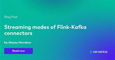 streaming modes of flink kafka connectors