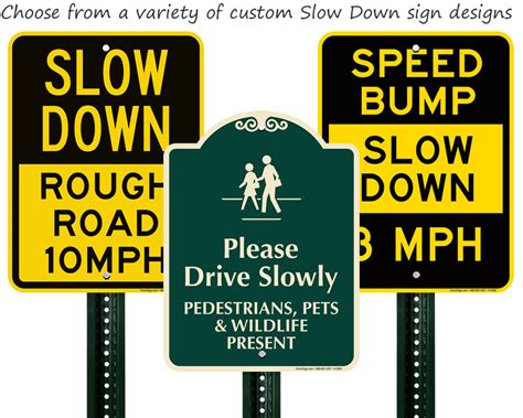 Slow Down Drive Slowly Signs Caution Slow Down Sign