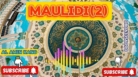 Al Amin Kano New Song Maulidi 2 Youtube