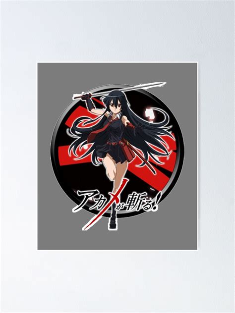 Akame Akame Ga Kill Poster For Sale By Littledelta Redbubble