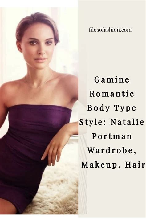 Gamine Romantic Body Type Style Natalie Portman Wardrobe Makeup Hair In 2025 Body Types