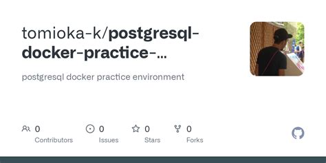 GitHub Tomioka K Postgresql Docker Practice Environment Postgresql Docker Practice Environment