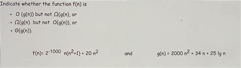Solved Indicate Whether The Function F N Is O O N But Chegg Com
