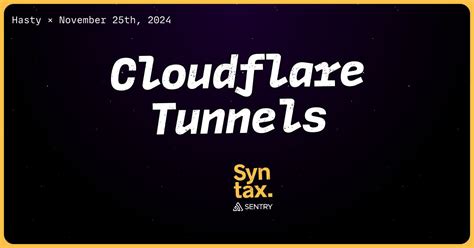 Transcript Cloudflare Tunnels Syntax 852